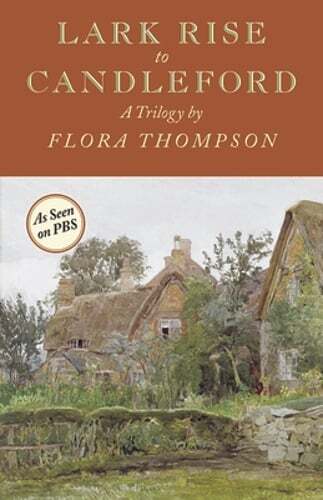 Lark Rise to Candleford by Flora Thompson: New 9781567923636| eBay