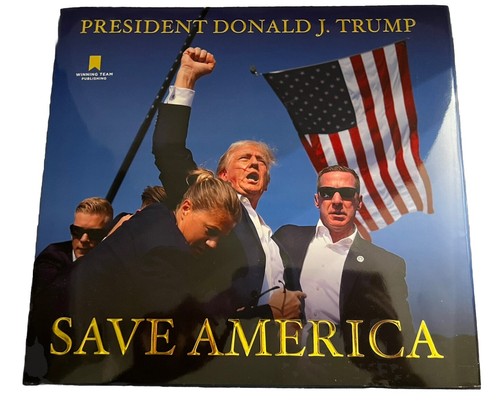President DONALD J TRUMP SIGNED “Save America” Book 2024 45/47 IN HAND ...