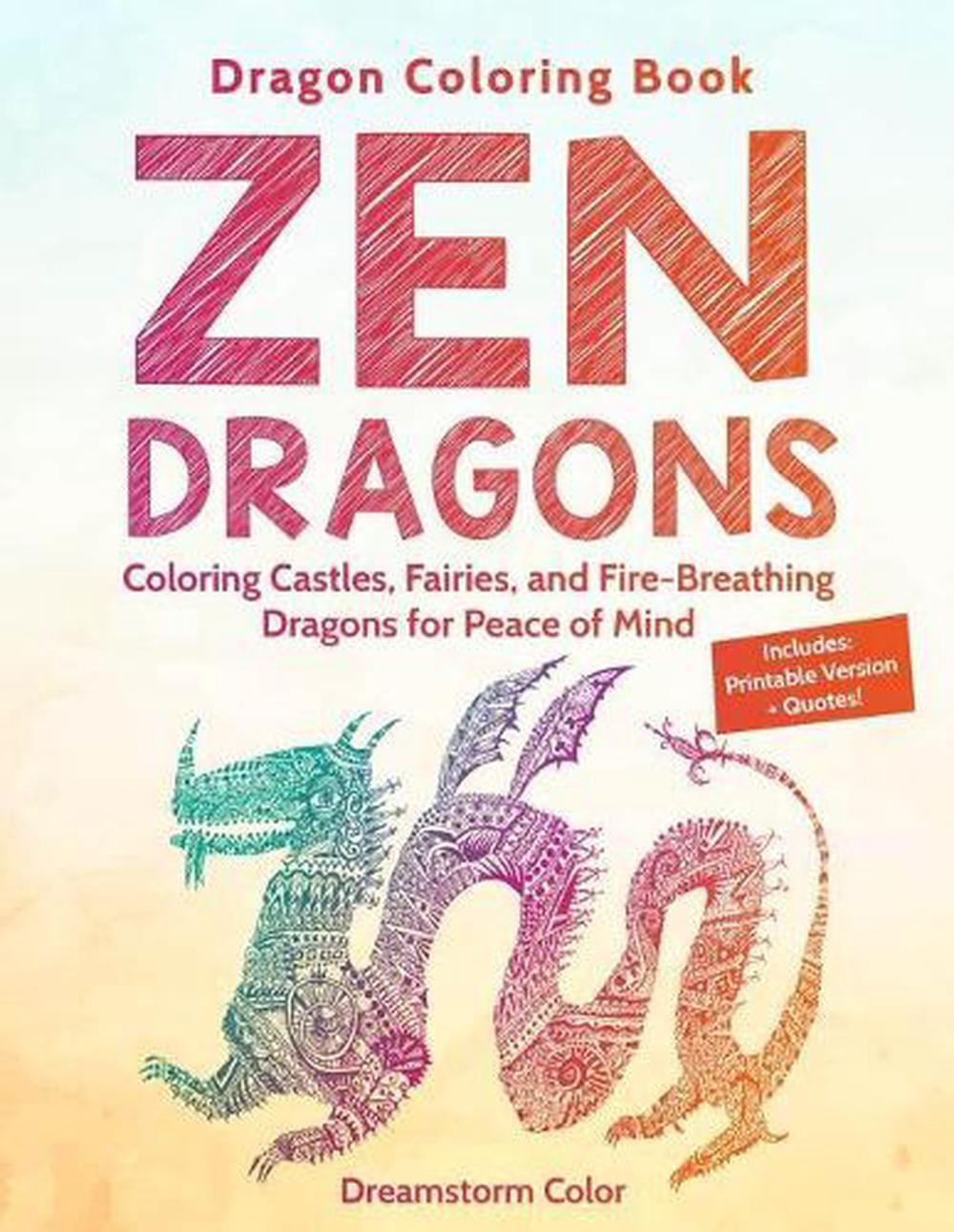 Dragon Coloring Book: Zen Dragons. Coloring Castles, Fairies, and Fire ...
