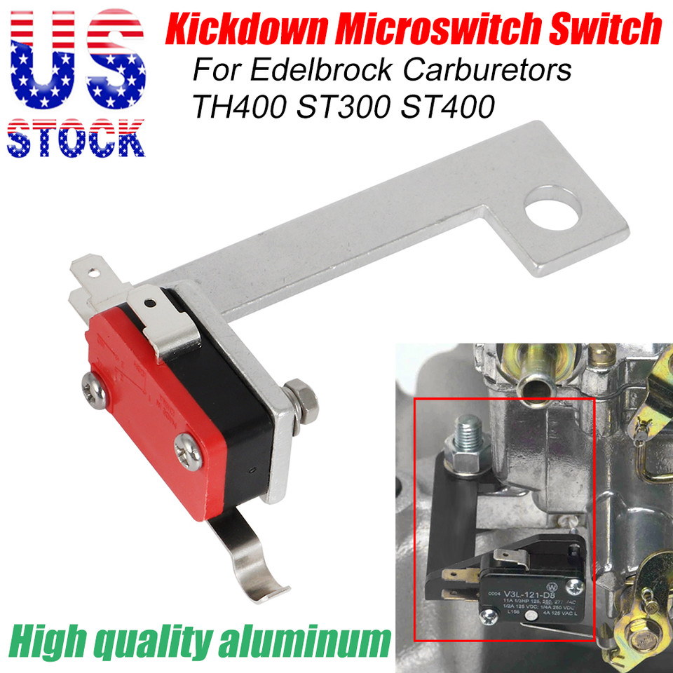 TH400 ST300 ST400 Kickdown Microswitch Switch For Edelbrock Carburetors ...