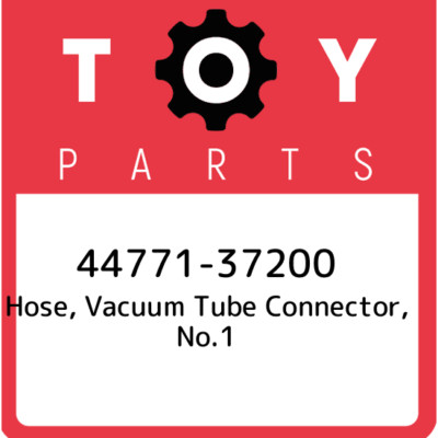 44771-37200 Toyota Hose, vacuum tube connector, no.1 4477137200, New ...