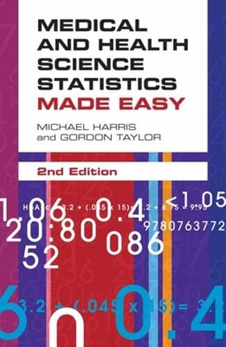 Medical and Health Science Statistics Made Easy by Michael Harris: Used ...