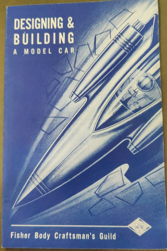 1962 1963 Fisher Body Guild Designing & Building A Model Car Booklet ...