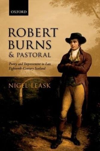 Robert Burns and Pastoral: Poetry and Improvement in Late Eighteenth ...