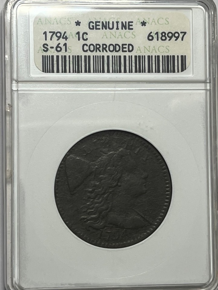 1794 Liberty Cap Large Cent - Scarce S-61; ANACS Genuine (Looks VF+/XF ...