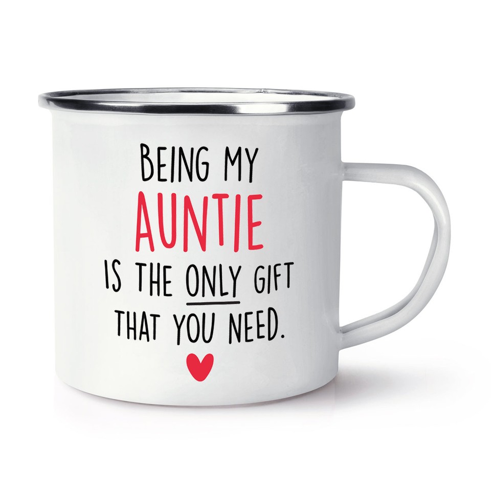 Being My Auntie Is The Only Gift That You Need Heart Enamel Mug Cup ...