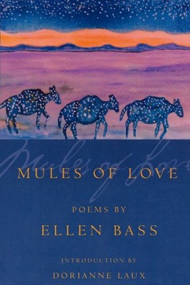 Mules of Love : Poems, Paperback by Bass, Ellen, Brand New, Free P&P in ...