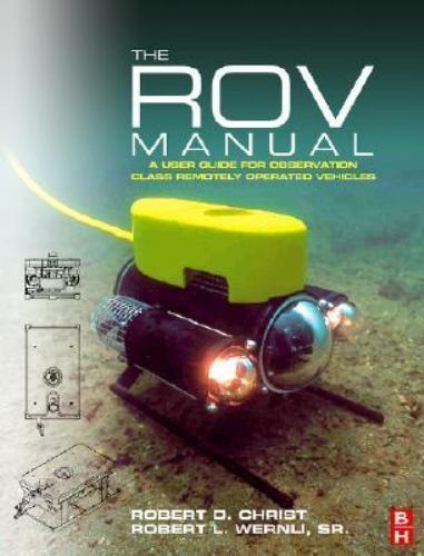 ROV Manual : A User Guide for Observation Class Remotely Operated ...