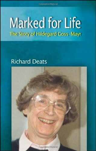 MARKED FOR LIFE: THE LIFE OF HILDEGARD GOSSMAYR (LEADERS By Richard ...