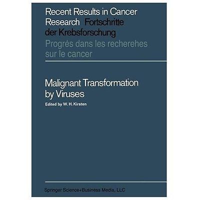 Recent Results in Cancer Research Ser.: Malignant Transformation by ...