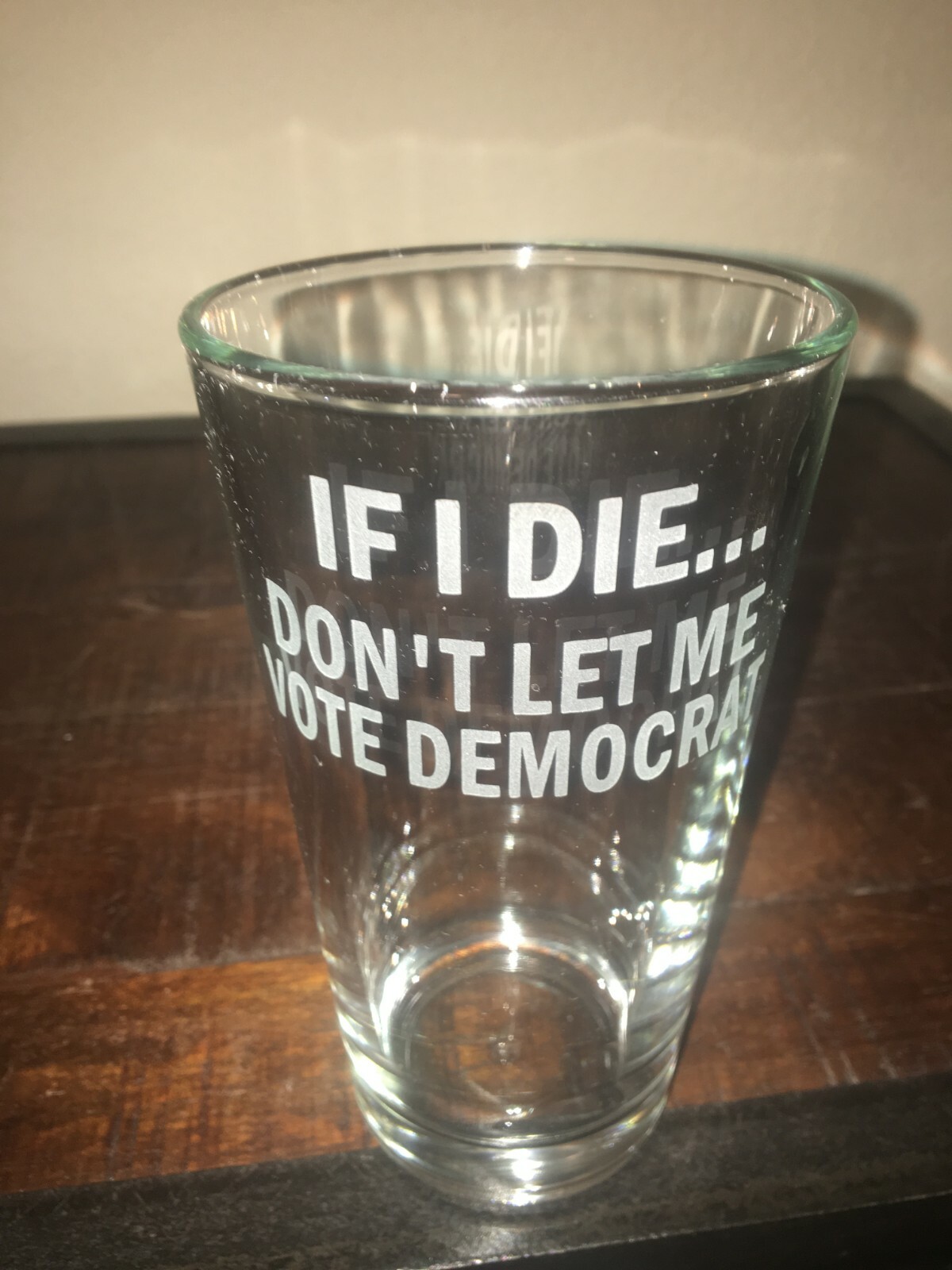 New Trump 2020 MAGA Beer Glass Engraved "If I Die...Don't Let Me Vote ...