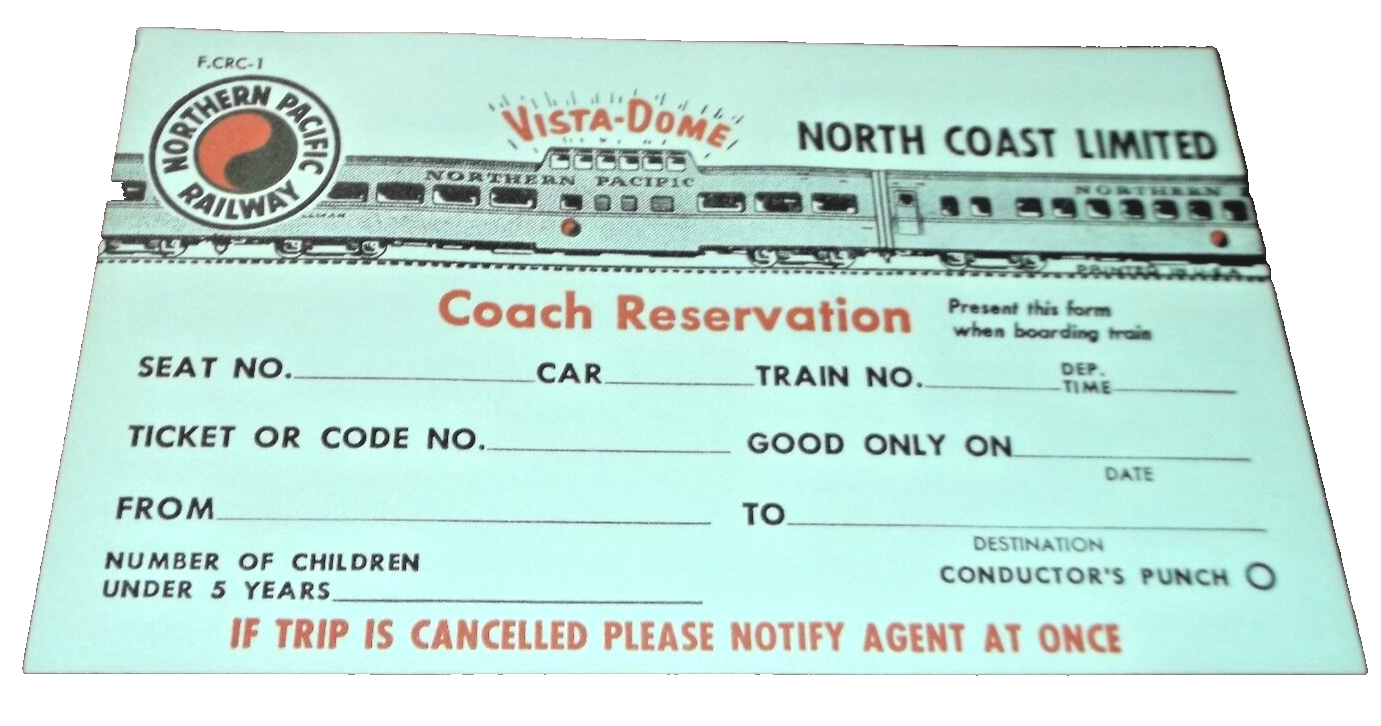 NORTHERN PACIFIC VISTA-DOME NORTH COAST LIMITED CIOACH RESERVATION SLIP ...