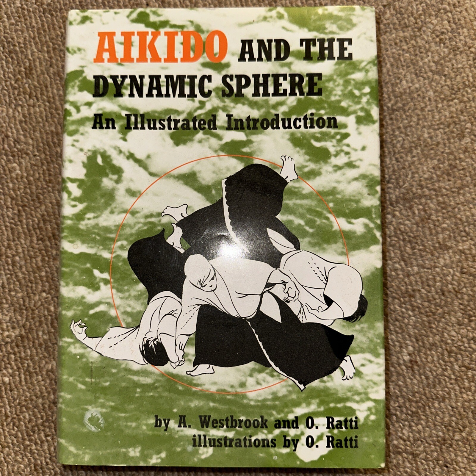 Aikido and the Dynamic Sphere by Oscar Ratti, Adele Westbrook ...
