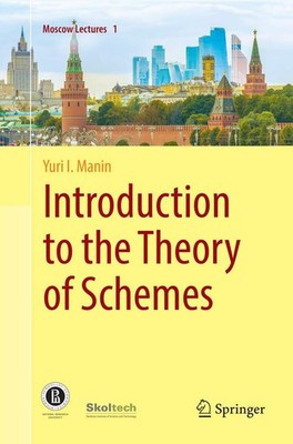 Introduction to the Theory of Schemes (Moscow Lectures) by Manin ...