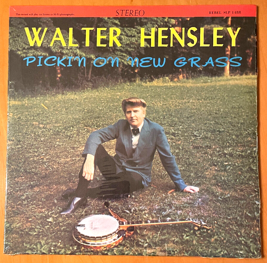 WALTER HENSLEY Pickin on New Grass REBEL 1969 Bluegrass LP SUPER RARE ...