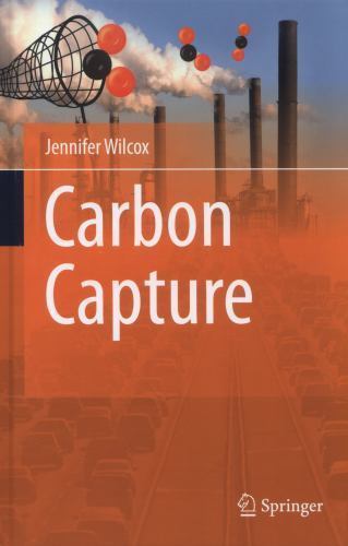Carbon Capture by Wilcox, Jennifer 9781461422143| eBay
