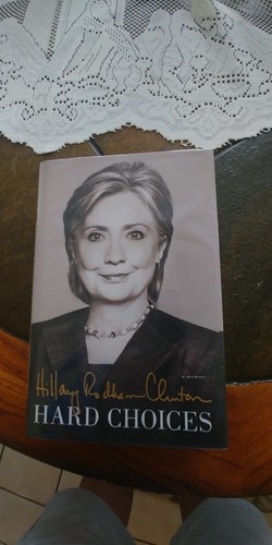 Signed HILLARY RODHAM CLINTON - Hard Choices HARDCOVER BOOK Autographed ...