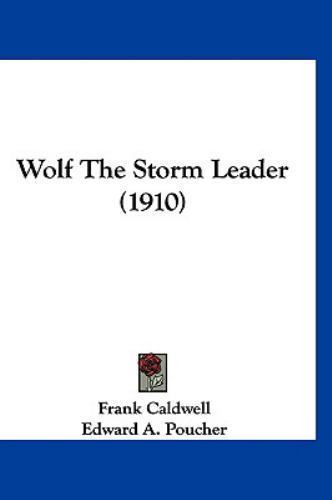 Wolf the Storm Leader by Frank Caldwell (2010, Hardcover) for sale ...