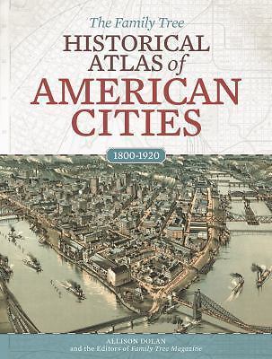 The Family Tree Historical Atlas of American Cities by Dolan, A ...