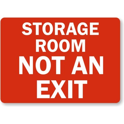 Storage Room No Exit Entrance Aluminum Weatherproof Sign c02022 | eBay ...