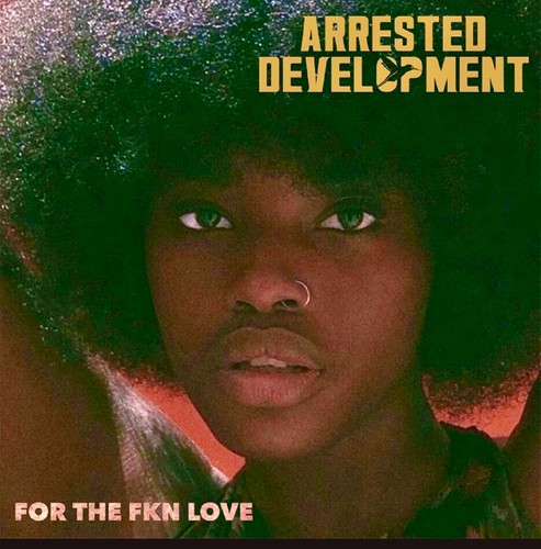 Arrested Development For The Fkn Love (Vinyl) 760137100232 | eBay