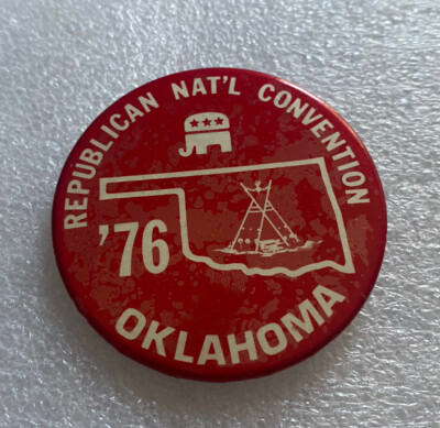 1976 Gerald Ford Oklahoma RNC Republican Convention pin button ...