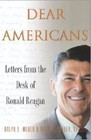Dear Americans: Letters from the Desk of Ronald Reagan - Hardcover ...