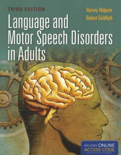 Language and Motor Speech Disorders in Adults by Harvey Halpern and ...