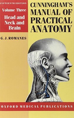Cunningham's Manual of Practical Anatomy: Volume III: Head, Neck ...