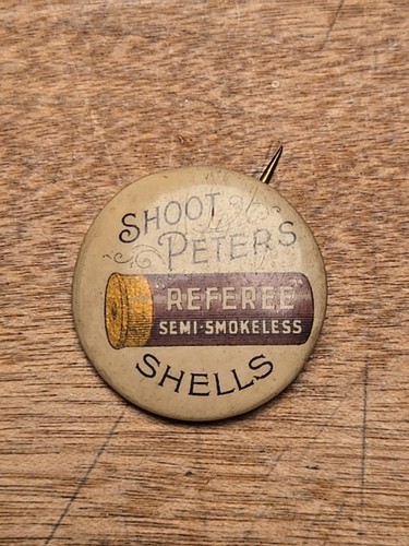 Shoot Peter's Shells Referee Semi-Smokeless Pinback Button Vintage ...