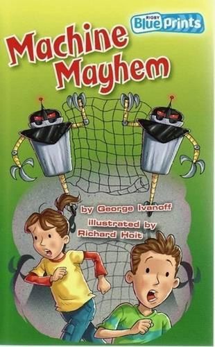 Blueprints Middle Primary A Unit 3: Machine Mayhem by George Ivanoff ...