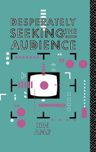 Desperately Seeking the Audience by Ien Ang (2016, Hardcover) for sale ...