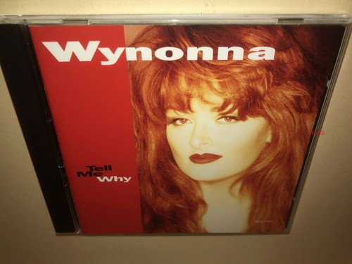 Wynonna Judd 2nd CD Tell Me Why hits Only Love Is It Over Yet Rock ...