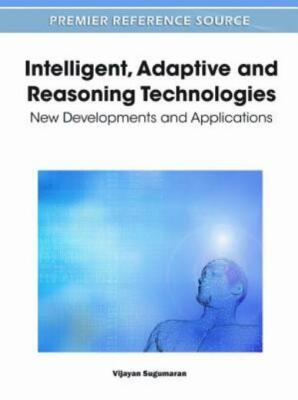 Intelligent, Adaptive And Reasoning Technologies: New Developments And ...