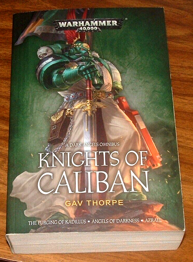 WARHAMMER 40K Knights of Caliban GAV THORPE Dark Angels Omnibus LIKE ...