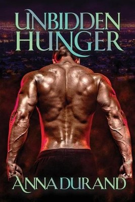 Unbidden Hunger by Anna Durand Paperback Book 9781949406689| eBay