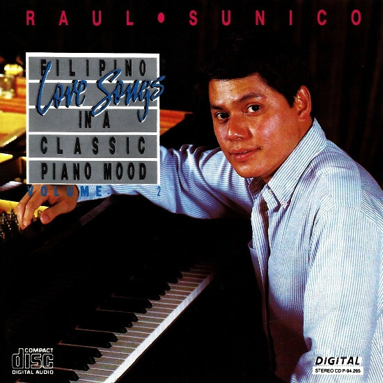 Raul Sunico: Filipino Love Songs In A Classic Piano Mood Volume 2 MUSIC ...