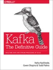Kafka: The Definitive Guide: Real-Time Data and Stream Processing at ...