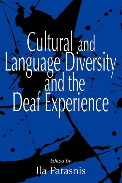 Cultural and Language Diversity and the Deaf Experience von Ila ...