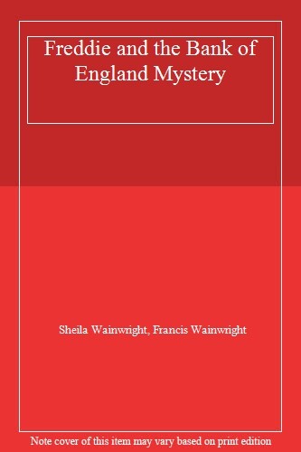 Freddie and the Bank of England Mystery By Sheila Wainwright,Fra | eBay