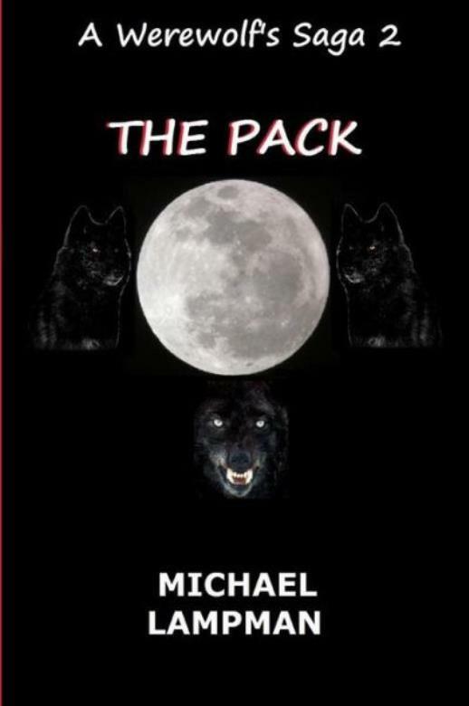 Pack a Werewolf's Saga by Michael Lampman (2013, Trade Paperback) for ...