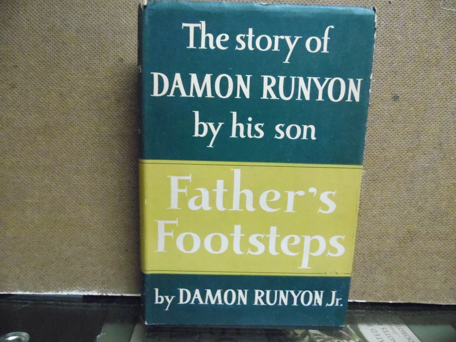 FATHER'S FOOTSTEPS - STORY OF DAMON RUNYON BY HIS SON - 1ST PRINTING ...