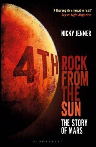 4th Rock from the Sun: The Story of Mars (Bloomsbury Sigma) - Paperback ...