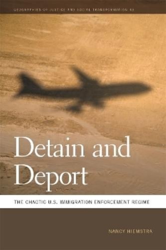 Nancy Hiemstra Detain and Deport (Tapa blanda) 9780820354637 | eBay