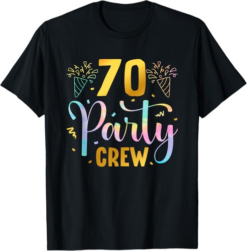 70 Party Crew 70th Birthday Squad 70 Years Old Birthday T-Shirt Hoodie ...