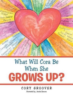 What Will Cora Be When She Grows Up? by Cory Groover (English ...