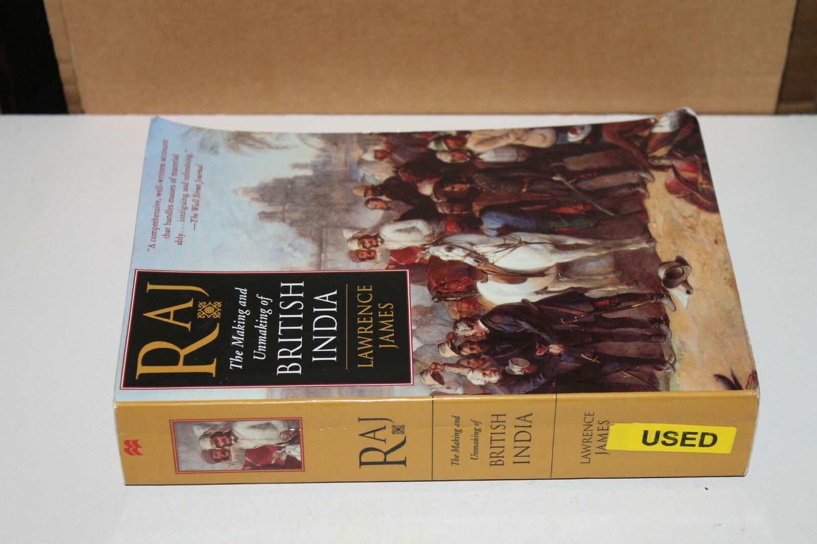 RAJ THE MAKING AND UNMAKING OF BRITISH INDIA PAPERBACK BOOK LAWRENCE ...