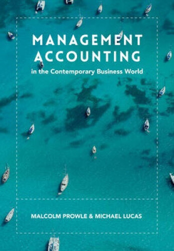 Management Accounting in the Contemporary Business World by Malcolm ...