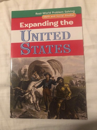 Expanding the United States, Real-World Problem Solving: Math and ...