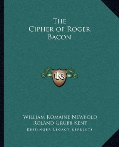 Cipher of Roger Bacon by William Romaine Newbold (2010, Trade Paperback ...